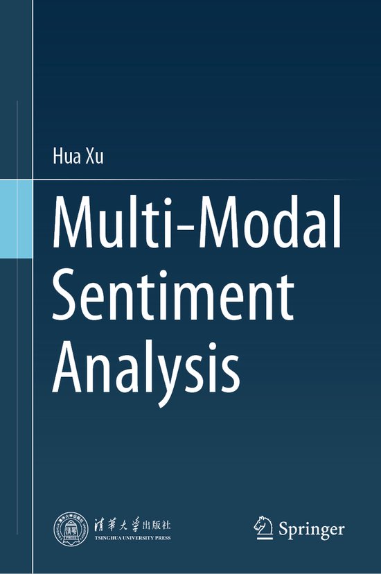 Multi Modal Sentiment Analysis 9789819957750 Hua Xu Boeken Bol 