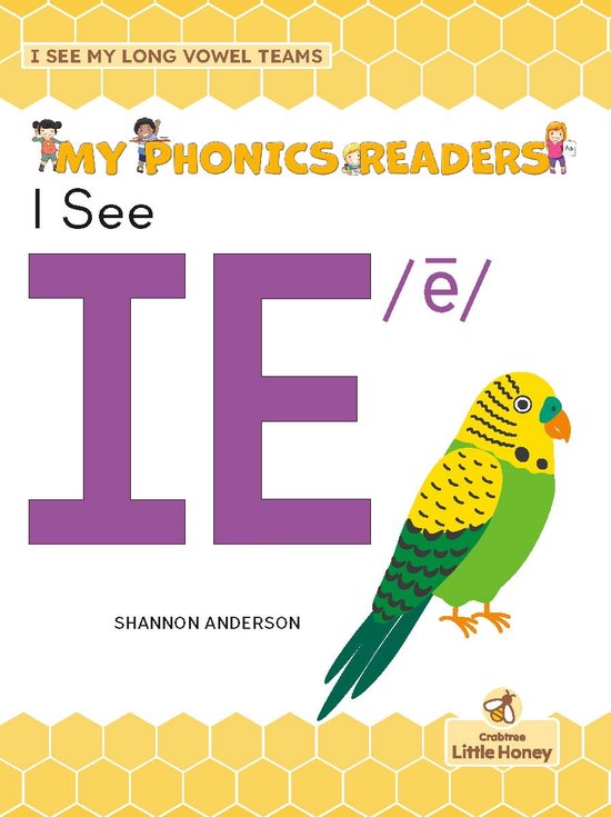 My Phonics Readers - I See My ABCs: Long Vowel Teams - I See IE /ē ...