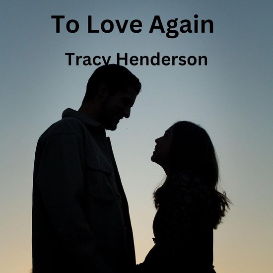 To Love Again (ebook), Tracy Henderson | 9798223035763 | Boeken | bol
