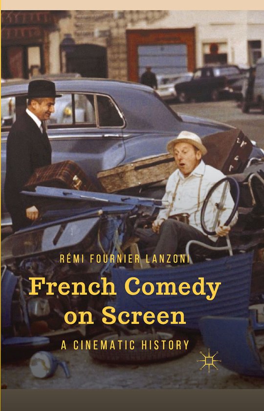 French Comedy on Screen, Remi Fournier Lanzoni | 9781349341436 | Boeken ...