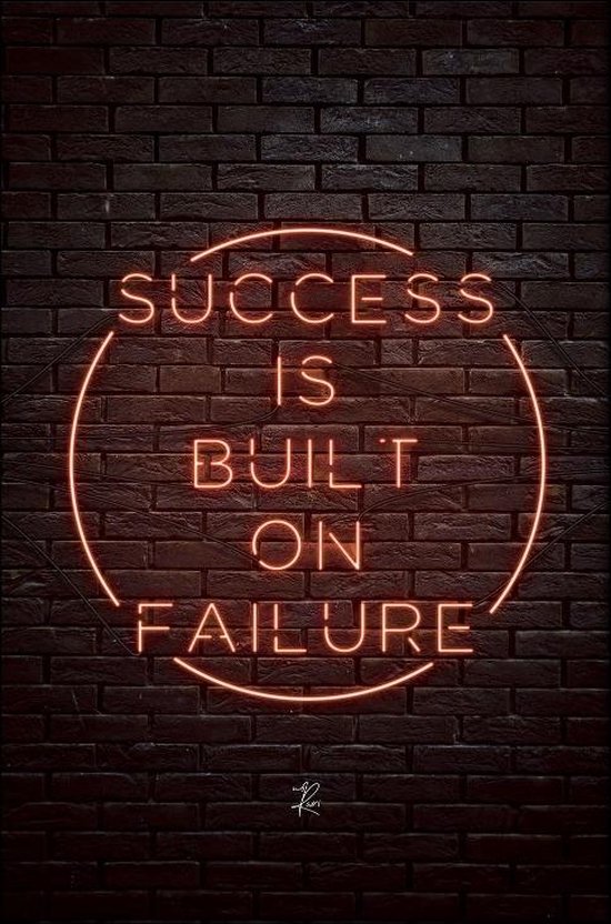 Walljar - Success is built on failure - Muurdecoratie - Poster met ...