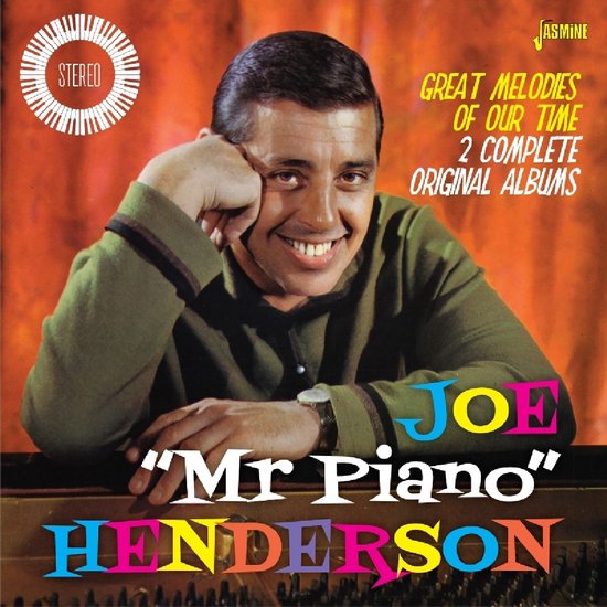 Joe 'Mr. Piano' Henderson - Great Melodies Of Our Time (CD), Joe 'Mr ...