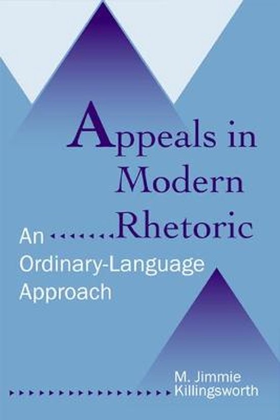 Appeals In Modern Rhetoric | 9780809326631 | M.Jimmie Killingsworth ...