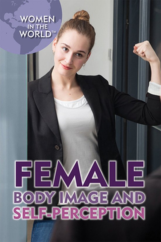 Women in the World - Female Body Image and Self-Perception (ebook ...