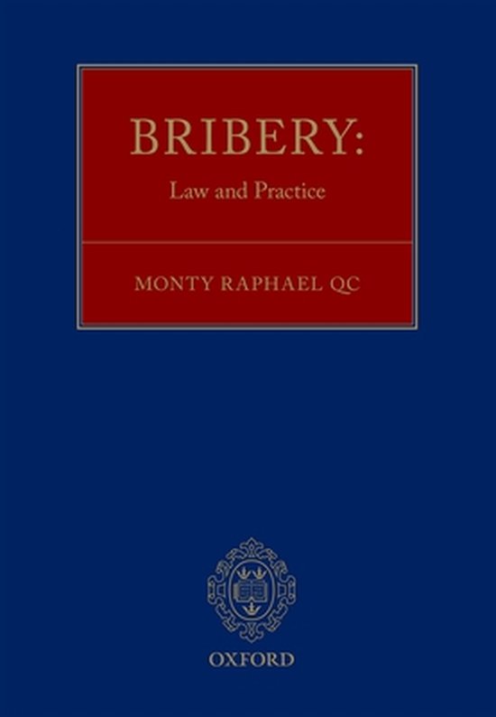 Bribery Law & Practice, Monty Raphael | 9780199686384 | Boeken | bol.com