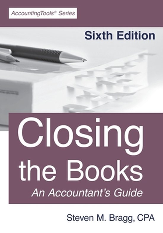 Closing the Books | 9781642210736 | Steven M Bragg | Boeken | bol.com