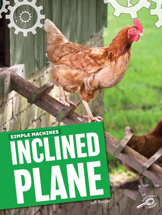 Simple Machines- Simple Machines Inclined Plane, Jeff Barger ...