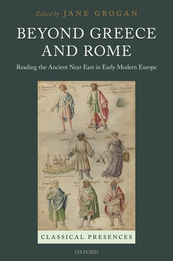 Beyond Greece and Rome | 9780198767114 | Grogan, Jane | Boeken | bol
