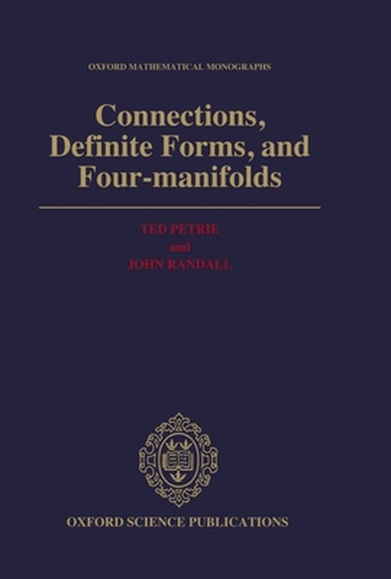 Connections, Definite Forms, and Four-Manifolds, Ted Petrie ...