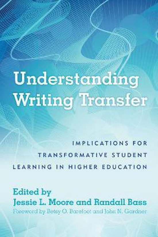 Understanding Writing Transfer | 9781620365847 | Boeken | bol.com