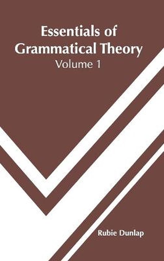 Essentials of Grammatical Theory | 9781639872077 | RUBIE DUNLAP | Boeken | bol.com