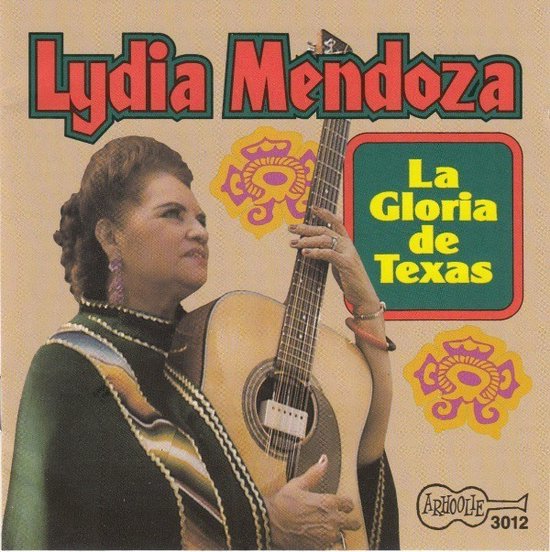 Lydia Mendoza - La Gloria De Texas (CD), Lydia Mendoza | Muziek | bol