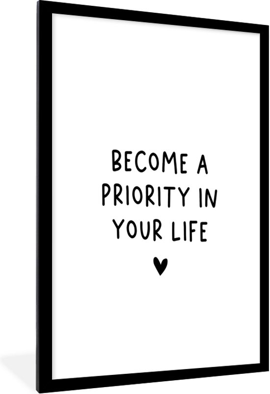 Fotolijst incl. Poster - Engelse quote "Become a priority in your life" met een hartje... | bol
