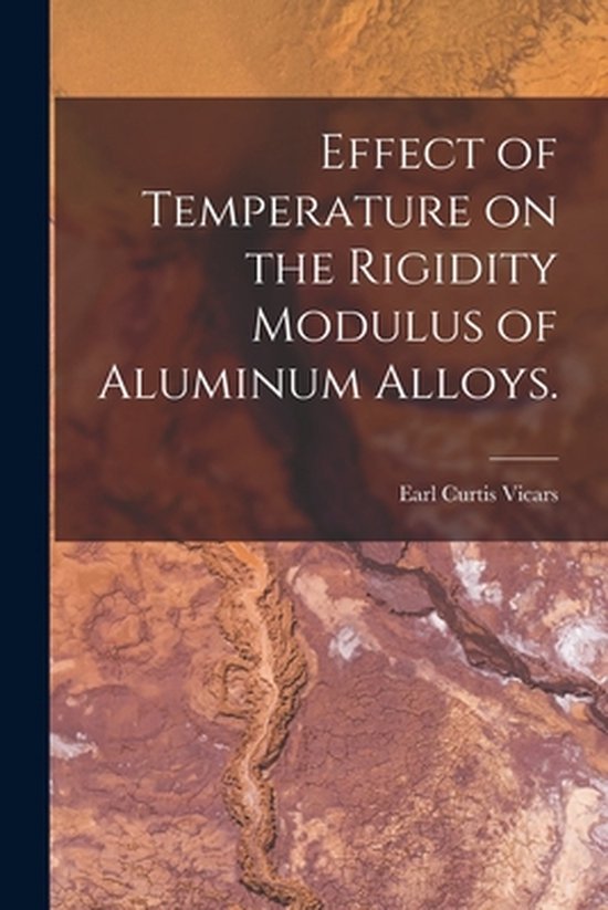 Effect of Temperature on the Rigidity Modulus of Aluminum Alloys ...
