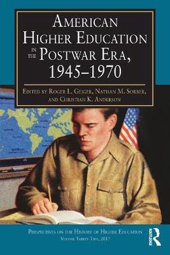 American Higher Education in the Postwar Era 1945-1970 | 9781412865593 ...
