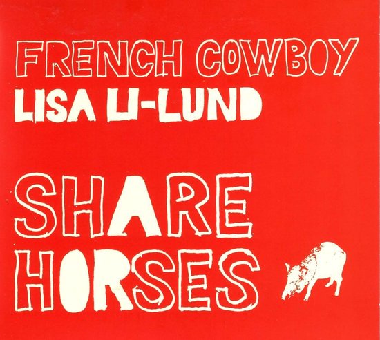 French Cowboy & Lisa Li Lund - Share Horses (CD), French Cowboy & Lisa ...
