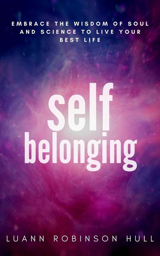 Self Belonging (ebook), Luann Robinson Hull | 9780983285410 | Boeken ...