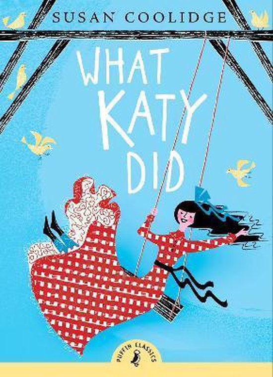 What Katy Did Puffin Classics, Susan Coolidge | 9780241372326 | Boeken ...