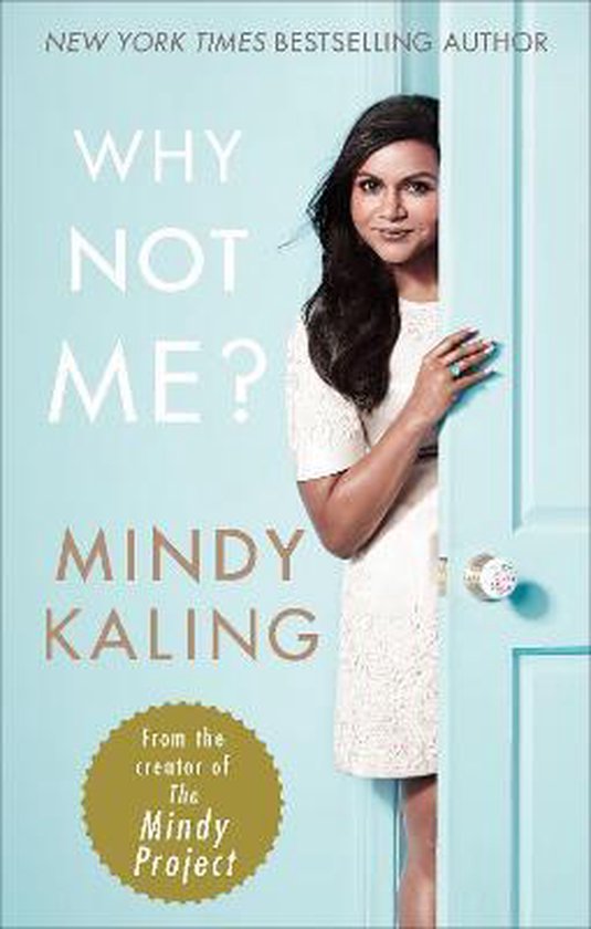 Why Not Me, Mindy Kaling | 9780091960292 | Boeken | bol.com