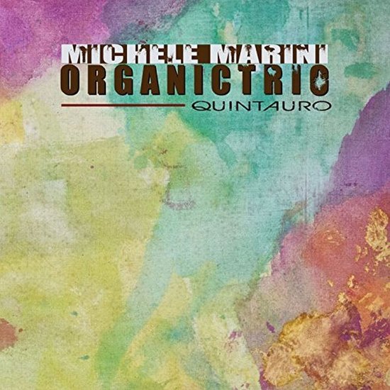 Michele Marini Organic Trio - Quintauro (CD), Michele Marini Organic ...