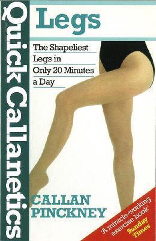 Quick Callanetics - Legs, Callan Pinckney | 9780091954840 | Boeken | bol