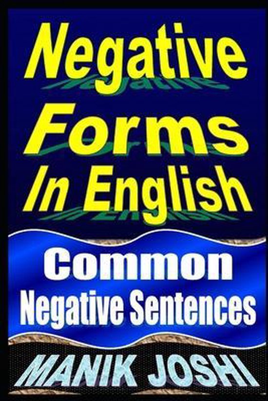 Negative Forms In English | 9781492741930 | Manik Joshi | Boeken | bol.com