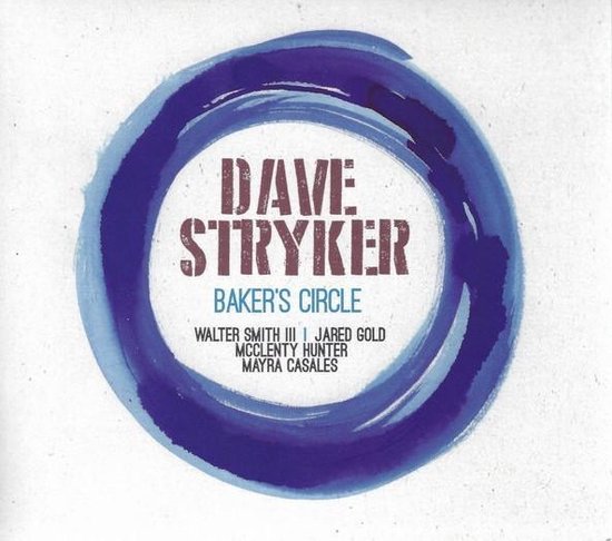 Dave Stryker - Baker's Circle (CD), Dave Stryker | CD (album) | Muziek ...