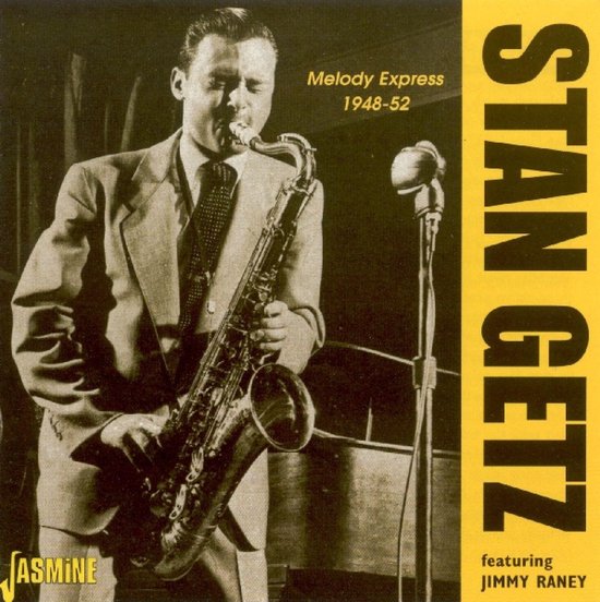 Stan Feat. Jimmy Raney Getz - Melody Express 1948-52 (CD), Stan Feat ...