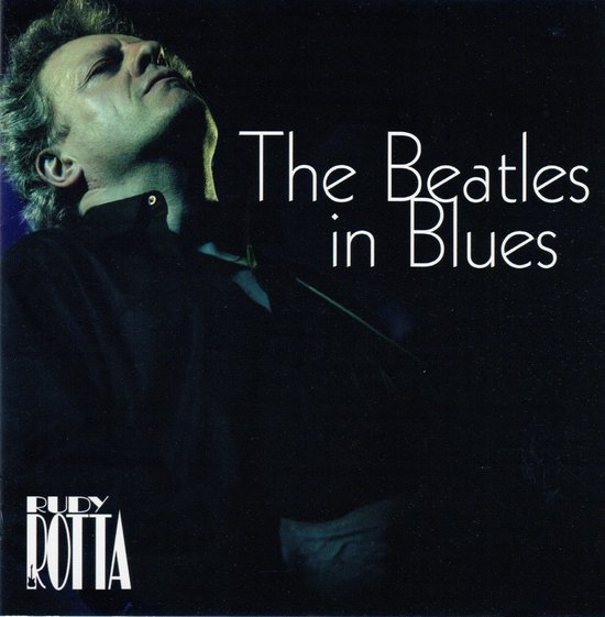 Rudy Rotta - The Beatles In Blues (CD), Rudy Rotta | CD (album ...
