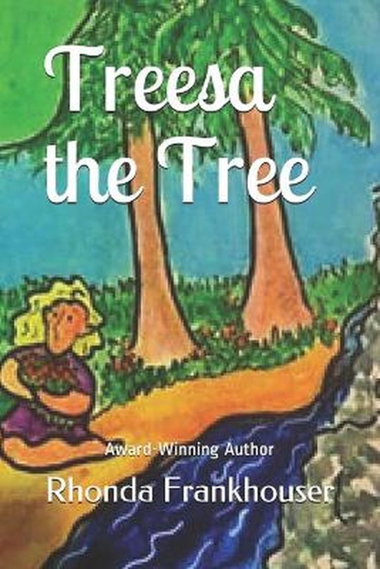 Treesa the Tree, Rhonda Frankhouser | 9781731346889 | Boeken | bol.com