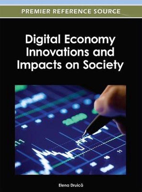 Digital Economy Innovations and Impacts on Society | 9781466615564 ...