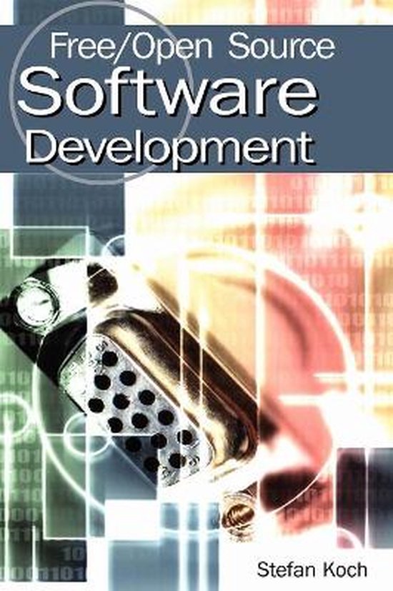 Free/Open Source Software Development | 9781591403692 | Stefan Koch | Boeken | bol