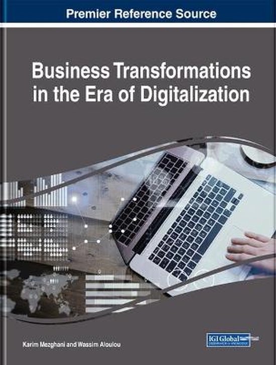 Business Transformations in the Era of Digitalization | 9781522572626 ...