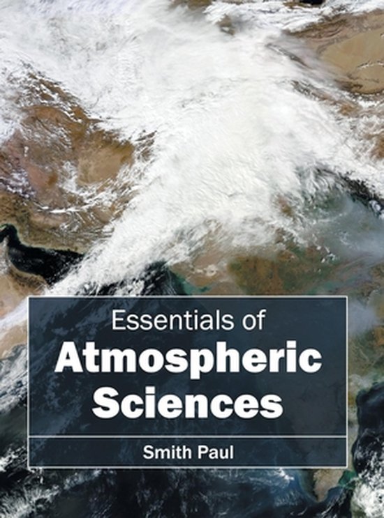 Essentials of Atmospheric Sciences | 9781632393289 | Boeken | bol