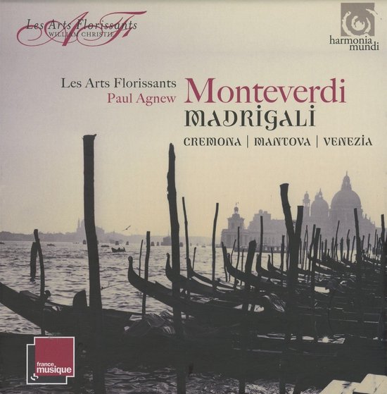 Les Arts Florissants, Paul Agnew - Madrigals Mantova Cremona Venezia ...
