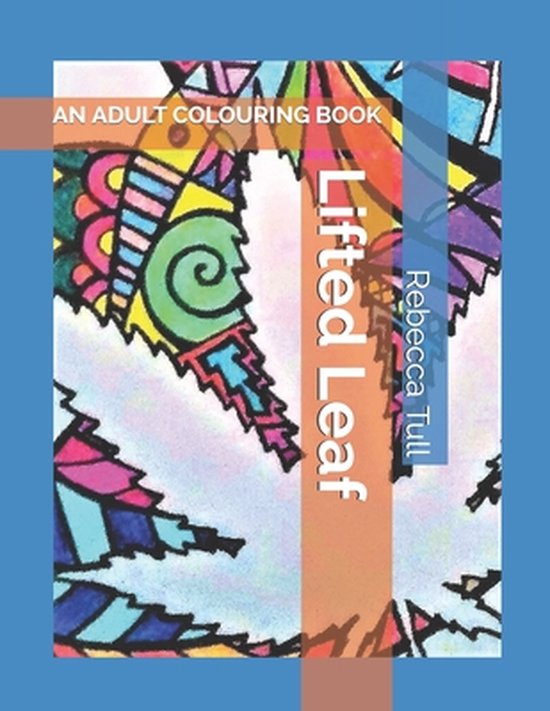 Lifted Leaf, Rebecca Tull | 9781794682214 | Boeken | bol.com