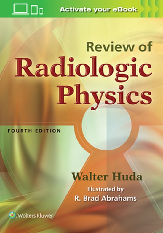 Review of Radiologic Physics | 9781496325082 | Walter Huda | Boeken ...