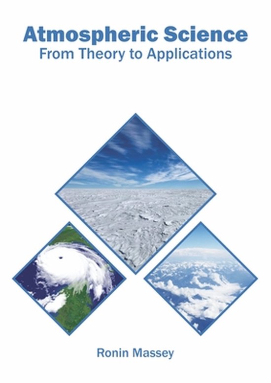 Atmospheric Science: From Theory to Applications | 9781682868751 ...