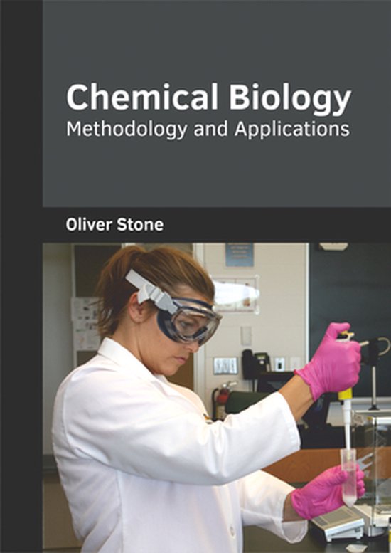 Chemical Biology: Methodology and Applications | 9781682853689 | Stone, Oliver | Boeken | bol