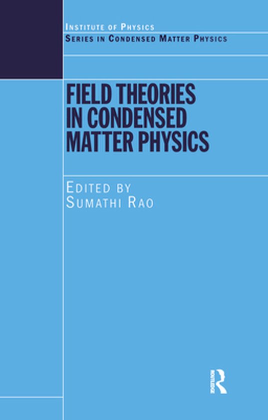 Field Theories in Condensed Matter Physics (ebook) | 9780429530395 | Boeken | bol.com