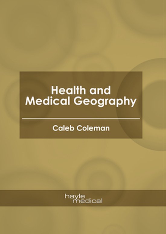 Health and Medical Geography | 9781632418524 | Boeken | bol.com