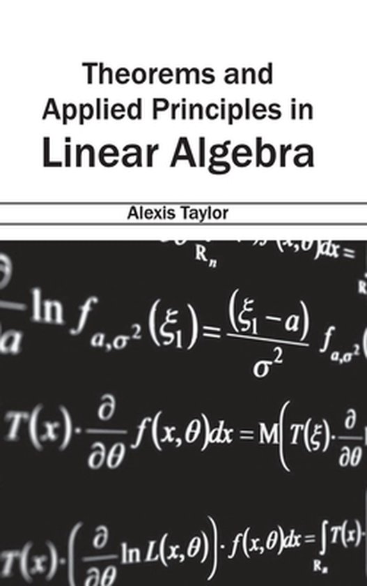 Theorems and Applied Principles in Linear Algebra | 9781632384423 ...