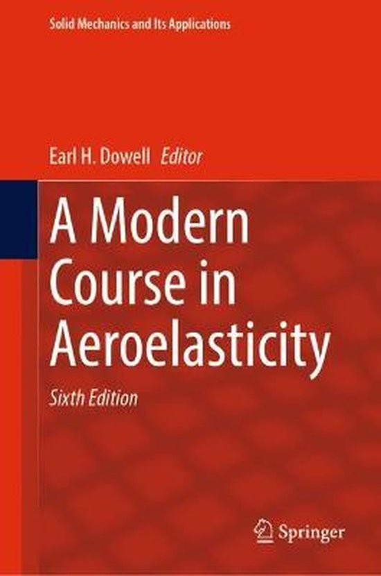 Solid Mechanics and Its Applications-A Modern Course in Aeroelasticity ...