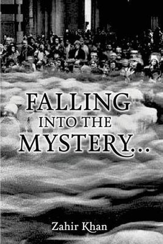 Falling into the Mystery, Zahir Khan | 9781534949805 | Boeken | bol