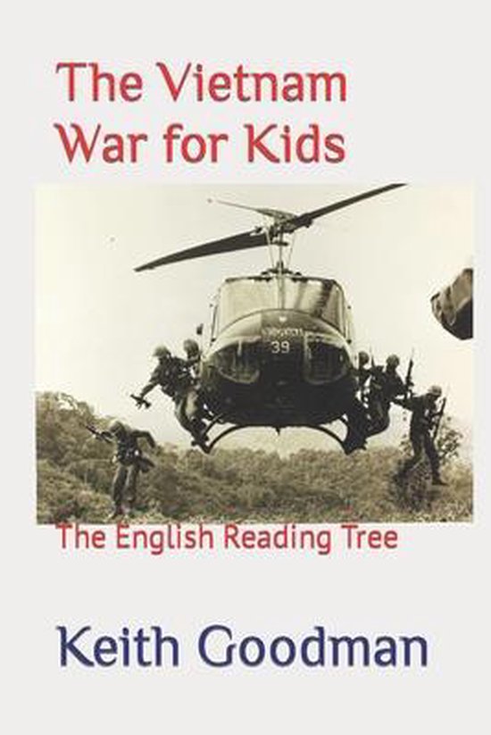 English Reading Tree-The Vietnam War for Kids, Keith Goodman ...