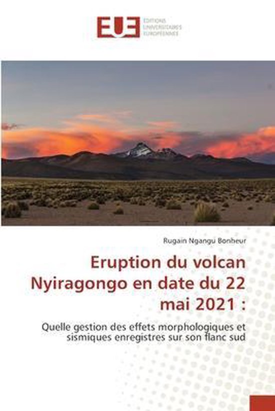 Eruption du volcan Nyiragongo en date du 22 mai 2021 | 9786203423556 ...
