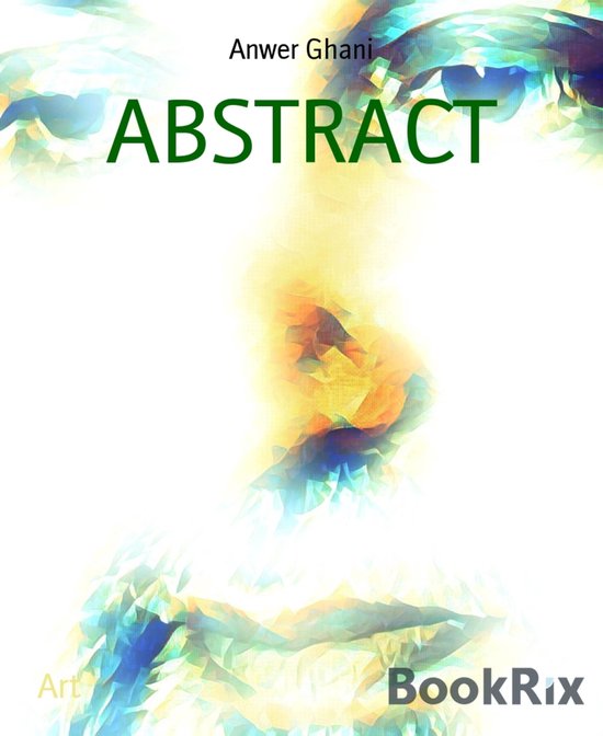 ABSTRACT (ebook), Anwer Ghani | 9783743895331 | Boeken | bol