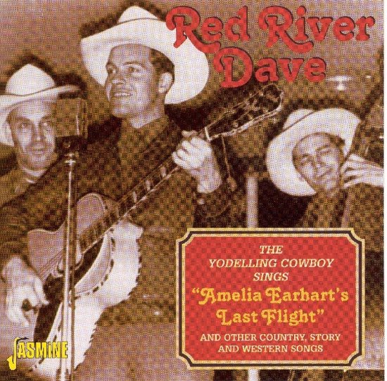 Red River Dave - Amelia Earhart's Last Flight (CD), Red River Dave ...