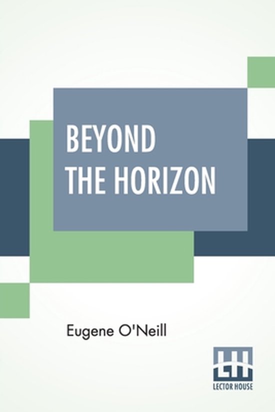 Beyond The Horizon | 9789354206924 | Eugene O'Neill | Boeken | bol.com
