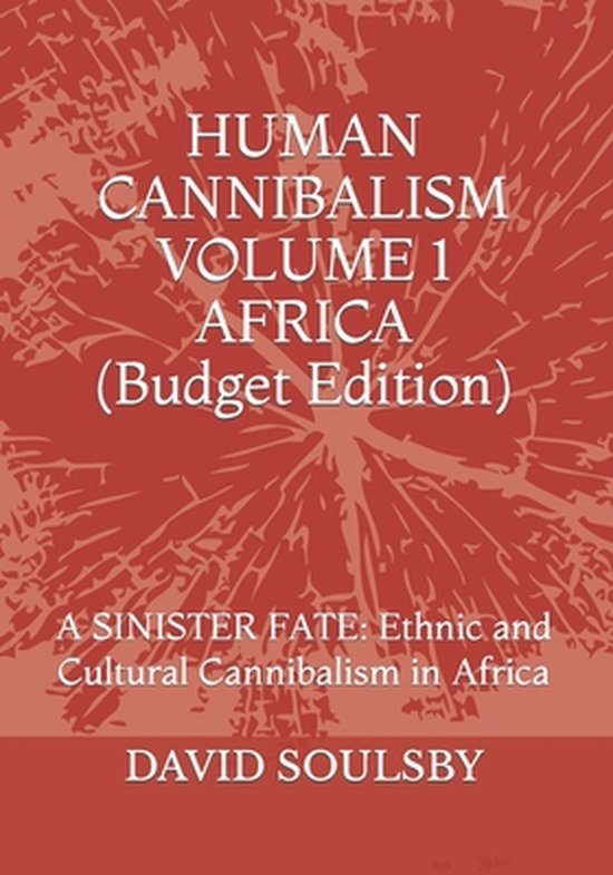 HUMAN CANNIBALISM VOLUME 1 Budget Edition, David Soulsby ...